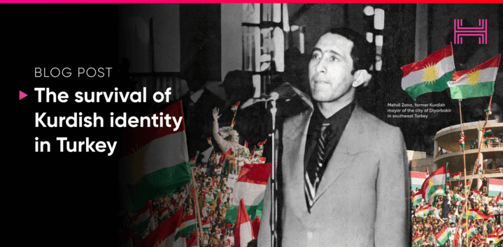 The Survival of Kurdish Identity in Turkey - Human Rights Foundation